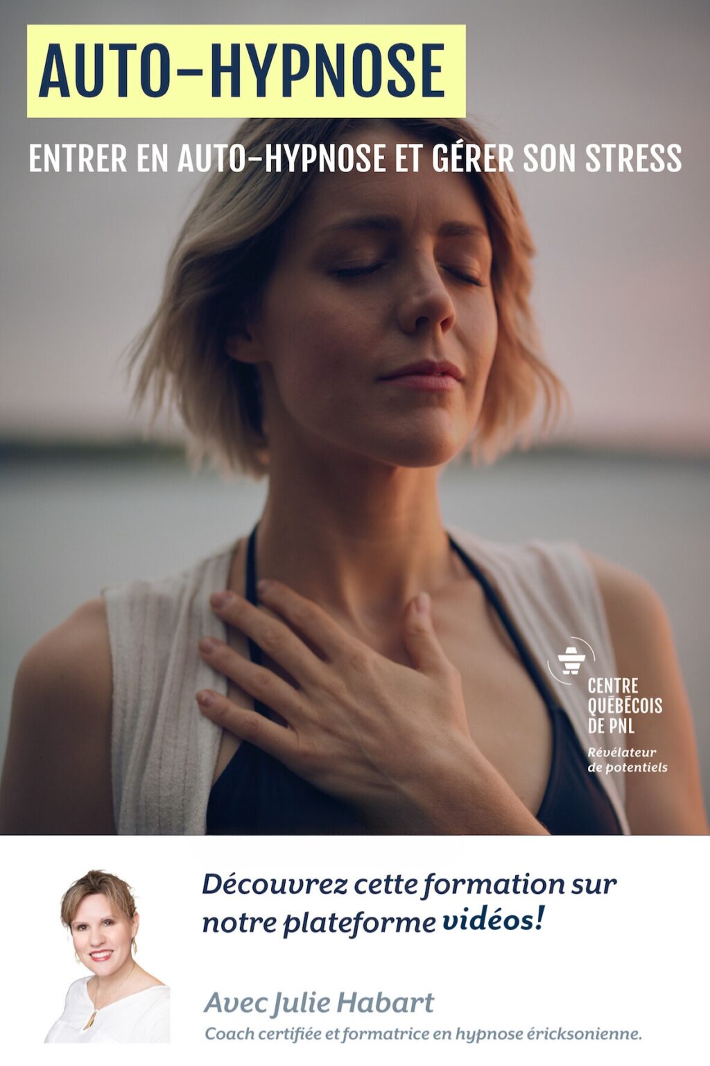 Entrer en auto-hypnose et gérer son stress - CQPNL